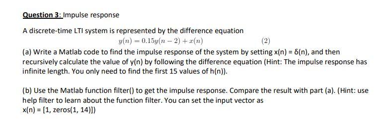Solved Question 3: Impulse response A discrete-time LTI | Chegg.com