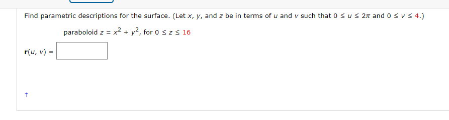 Solved Find parametric descriptions for the surface. (Let x, | Chegg.com