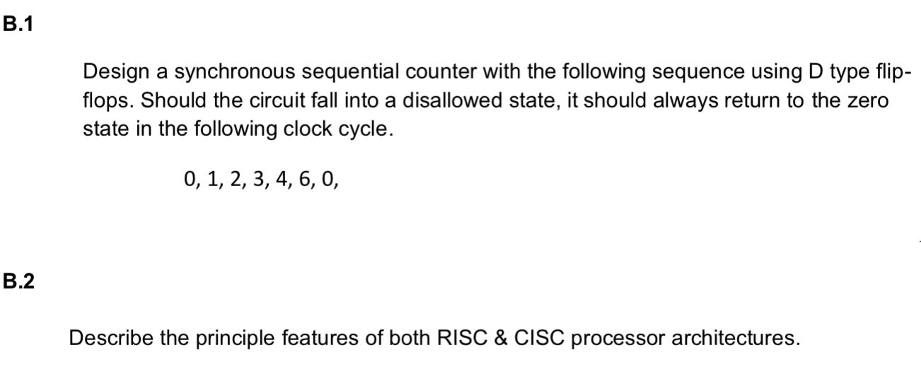 Solved B.1 Design a synchronous sequential counter with the | Chegg.com