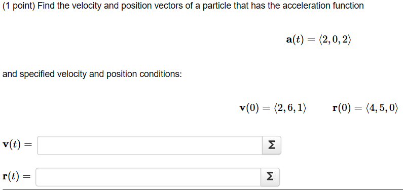 Solved (1 point) Find the velocity and position vectors of a | Chegg.com