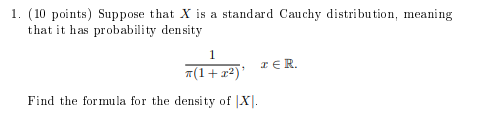 Solved 1. (10 points) Suppose that X is a standard Cauchy | Chegg.com