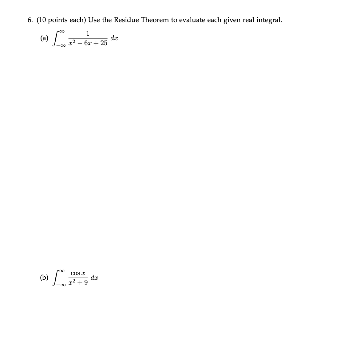 Solved 6. (10 points each) Use the Residue Theorem to | Chegg.com