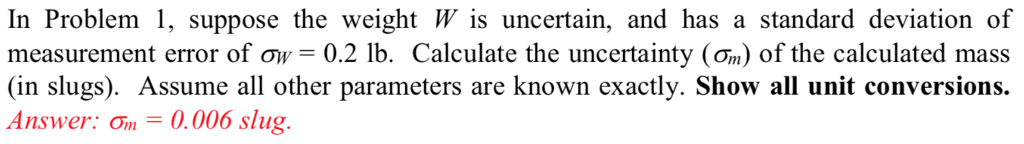 Solved In Problem 1, suppose the weight W is uncertain, and | Chegg.com