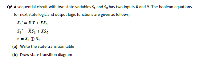 Solved Q6.A sequential circuit with two state variables S1 | Chegg.com