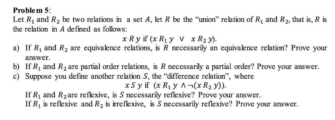 Solved Problem 5: Let R1 and R2 be two relations in a set A, | Chegg.com