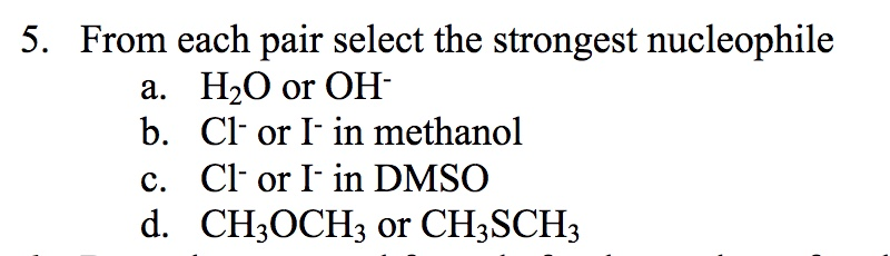 Solved 5. From each pair select the strongest nucleophile a. | Chegg.com