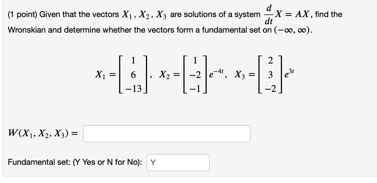Solved (1 point) Given that the vectors X1, X2, X3 are | Chegg.com