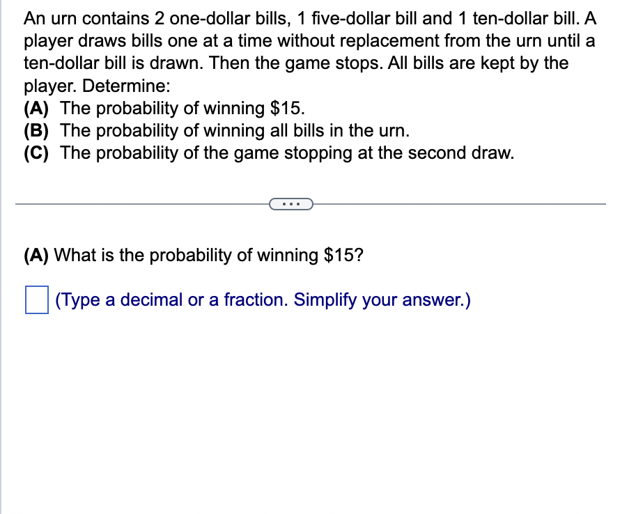 Solved An urn contains 2 one-dollar bills, 1 five-dollar | Chegg.com