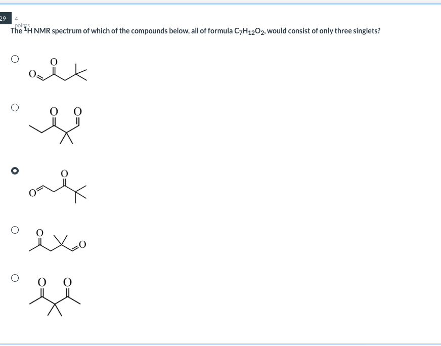 Solved 29 4 The IH NMR spectrum of which of the compounds | Chegg.com
