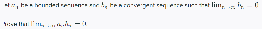 Solved Let an be a bounded sequence and bn be a convergent | Chegg.com