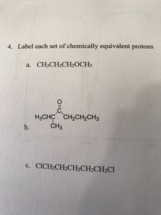 Solved 4. Label each set of chemically equivalent protons a. | Chegg.com
