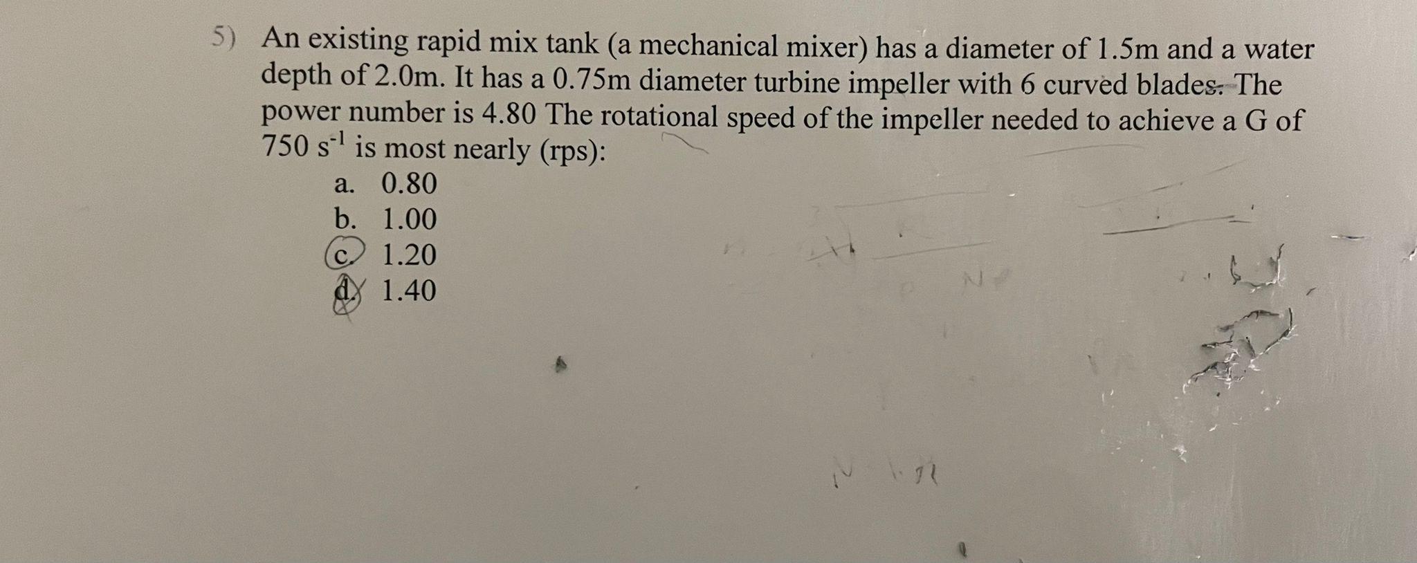 Solved 5) An existing rapid mix tank (a mechanical mixer) | Chegg.com