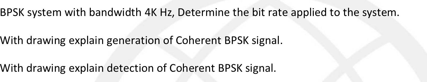 Solved BPSK system with bandwidth 4 K Hz, Determine the bit | Chegg.com