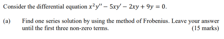 Solved Consider the differential equation x2y" – 5xy' – 2xy | Chegg.com