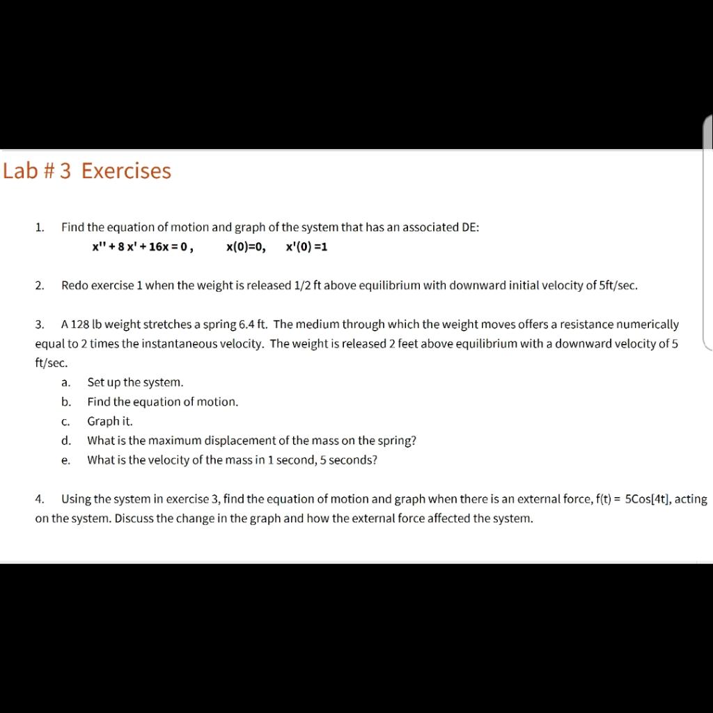 Solved Lab #3 Exercises 1. Find the equation of motion and | Chegg.com