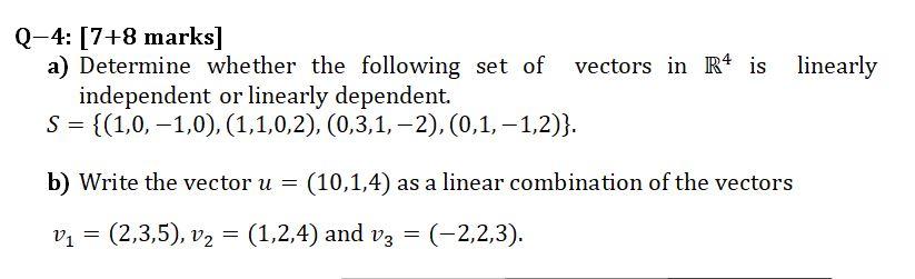 Solved Q−4:[7+8 marks] a) Determine whether the following | Chegg.com