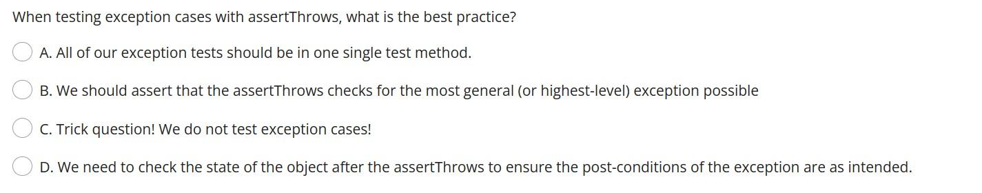 Solved When testing exception cases with assertThrows, what | Chegg.com