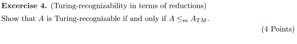 Solved Excercise 4. (Turing-recognizability in terms of | Chegg.com
