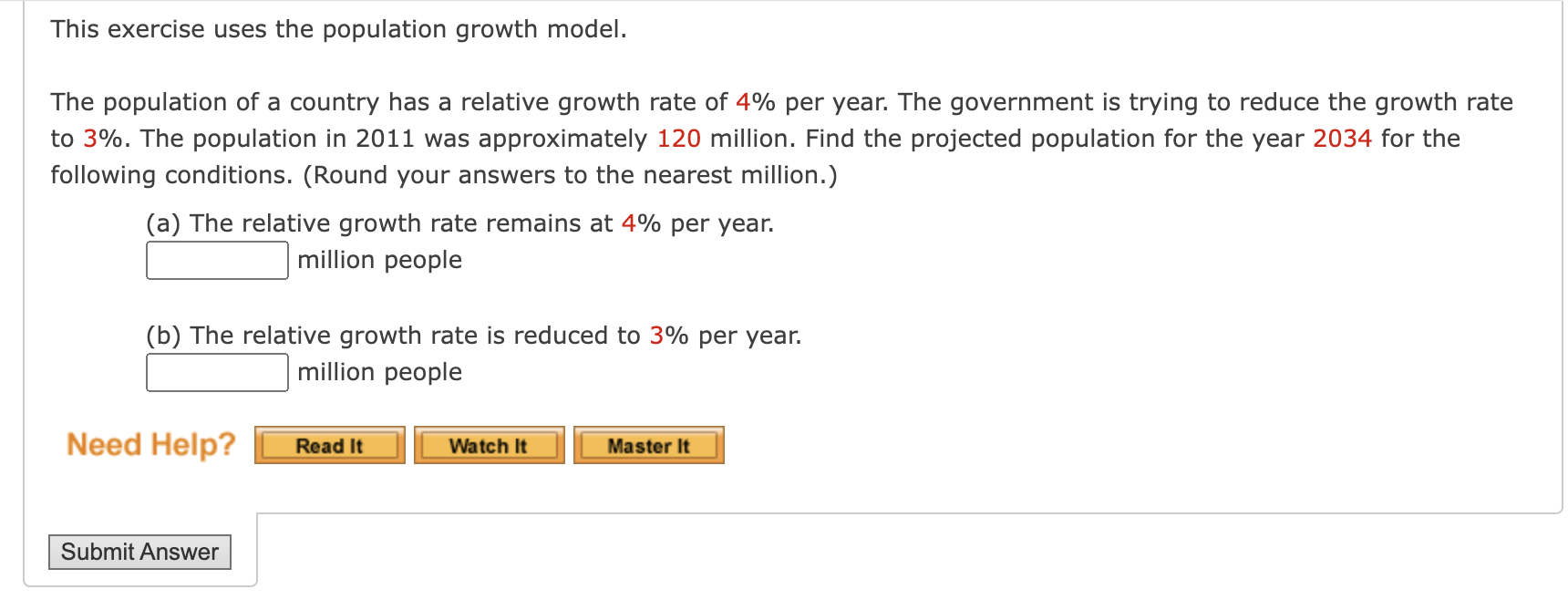 Solved This exercise uses the population growth model.The | Chegg.com