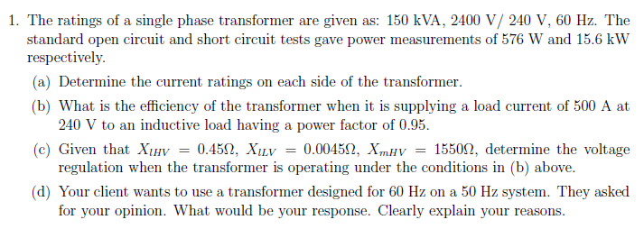 Solved 1. The ratings of a single phase transformer are | Chegg.com
