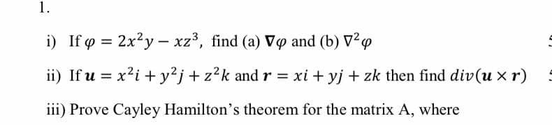 Solved 1. i) If y = 2x²y – xz3, find (a) V and (b) 124 ii) | Chegg.com