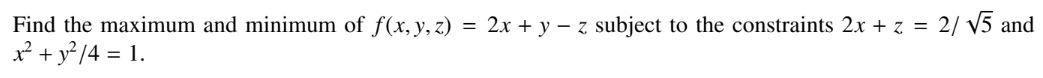 Solved Find The Maximum And Minimum Of F X Y Z 2x Y−z