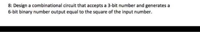 Solved 8: Design a combinational circuit that accepts a | Chegg.com
