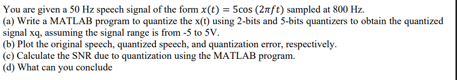 Solved You are given a 50 Hz speech signal of the form | Chegg.com