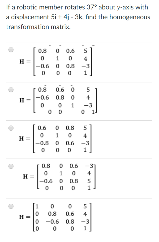 Solved If a robotic member rotates 37° about y-axis with a | Chegg.com