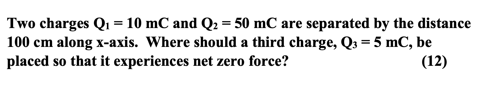 Solved Two charges Q1 = 10 mC and Q2 = 50 mC are separated | Chegg.com