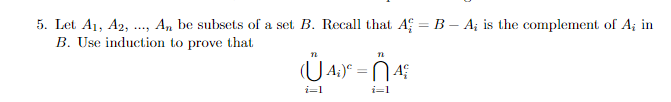 Solved 5. Let A1,A2,…,An be subsets of a set B. Recall that | Chegg.com