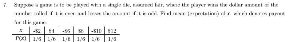 Solved 7. Suppose a game is to be played with a single die, | Chegg.com