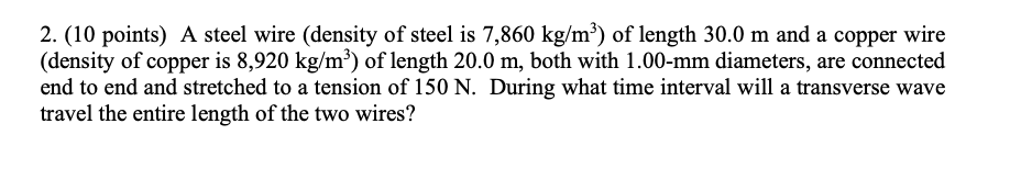 Solved 2. (10 points) A steel wire (density of steel is | Chegg.com