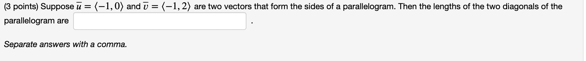 Solved (3 points) Suppose uˉ= −1,0 and vˉ= −1,2 are two | Chegg.com