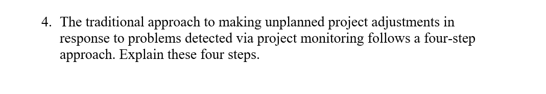 Solved The traditional approach to making unplanned project | Chegg.com