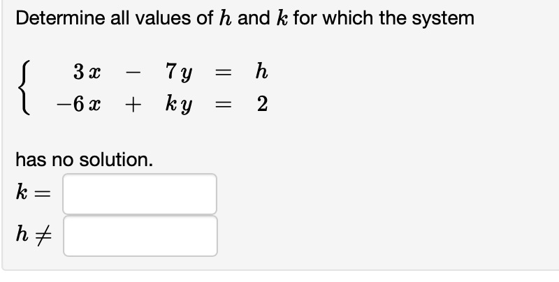 Determine all values of h ﻿and k ﻿for which the | Chegg.com