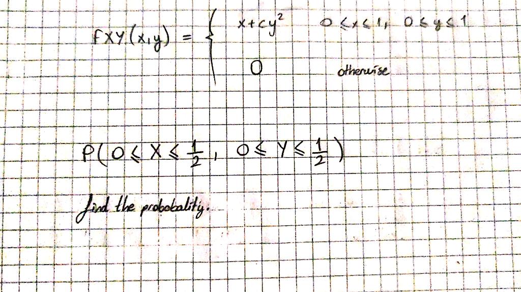 Solved *+cy? otherwise Ploc X5 Find the probobality. | Chegg.com