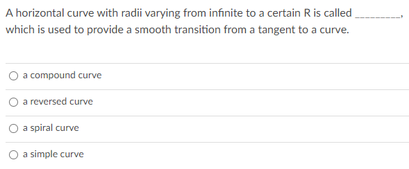 Solved A horizontal curve with radii varying from infinite | Chegg.com