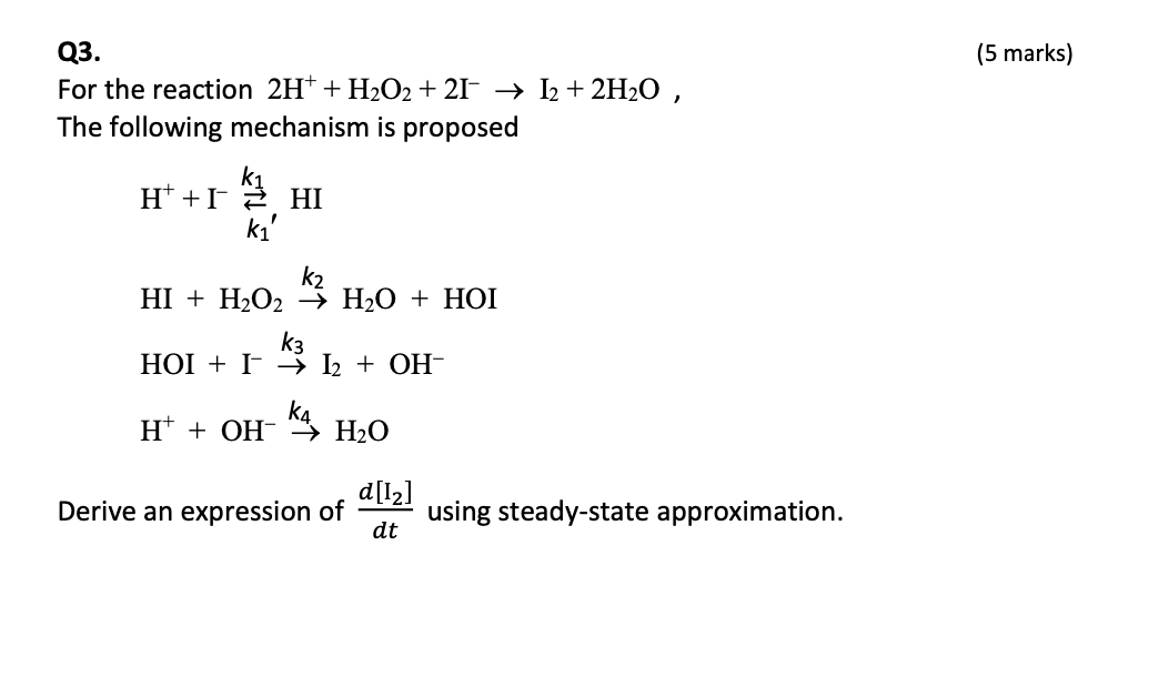 Solved (5 marks) Q3. For the reaction 2H+ + H2O2 + 21 + 12 + | Chegg.com