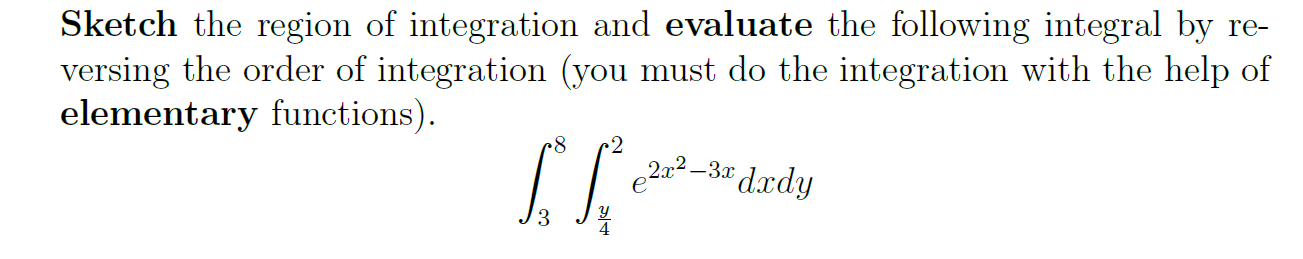 Solved Sketch the region of integration and evaluate the | Chegg.com