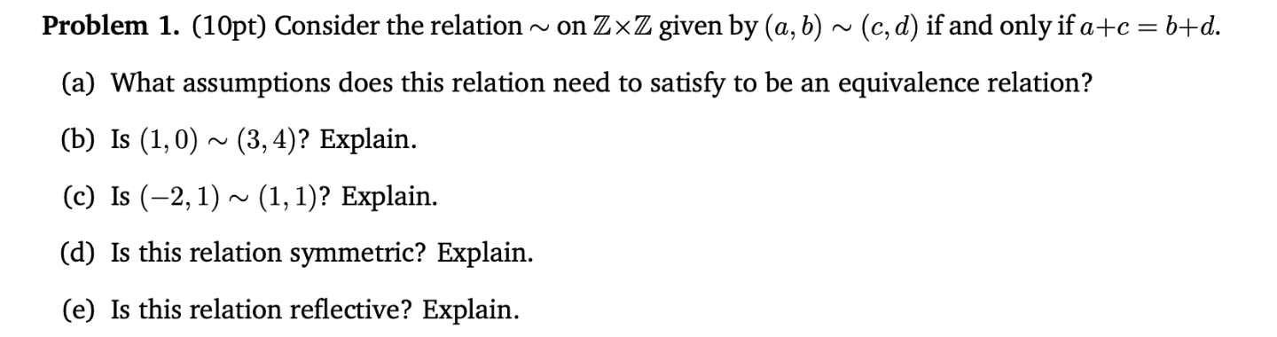 Solved Problem 1. (10pt) Consider the relation ∼ on Z×Z | Chegg.com