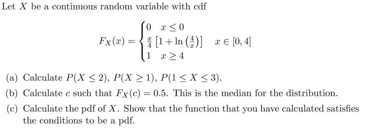 Solved Let X be a continuous random variable with cdf | Chegg.com