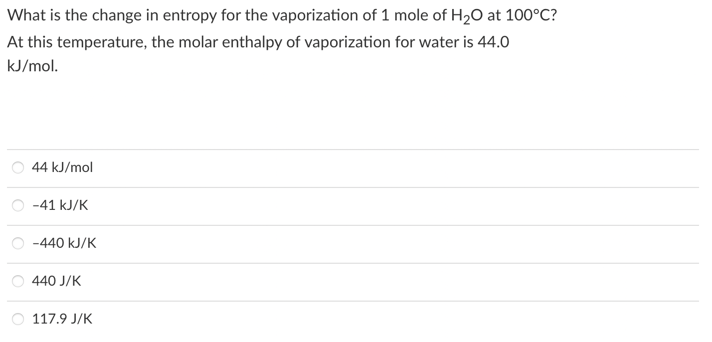 Solved What is the change in entropy for the vaporization of | Chegg.com