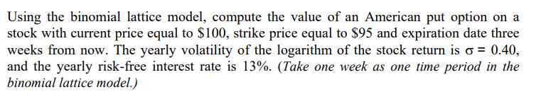 Using the binomial lattice model, compute the value | Chegg.com
