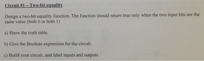 Solved Design a two-bit equality function. The function | Chegg.com