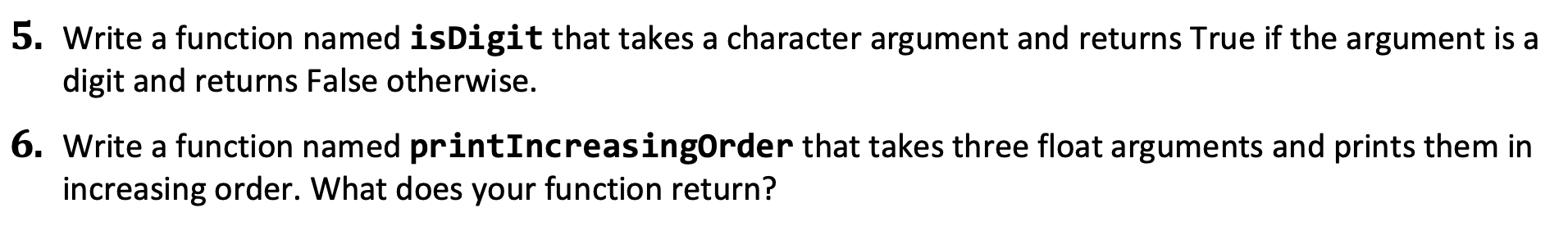 Solved 5 Write A Function Named Isdigit That Takes A 