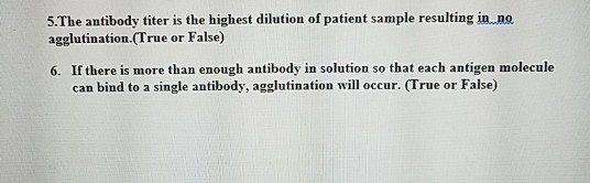 Solved 5.The antibody titer is the highest dilution of | Chegg.com