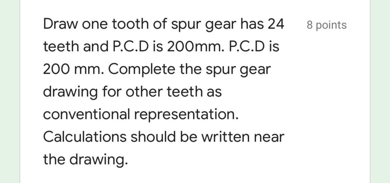 Solved 8 points Draw one tooth of spur gear has 24 teeth and | Chegg.com