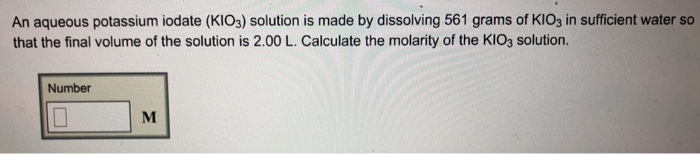 Solved An aqueous potassium iodate (KIO3) solution is made | Chegg.com