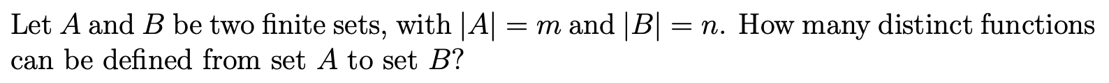 Solved Let A and B be two finite sets, with ∣A∣=m and ∣B∣=n. | Chegg.com